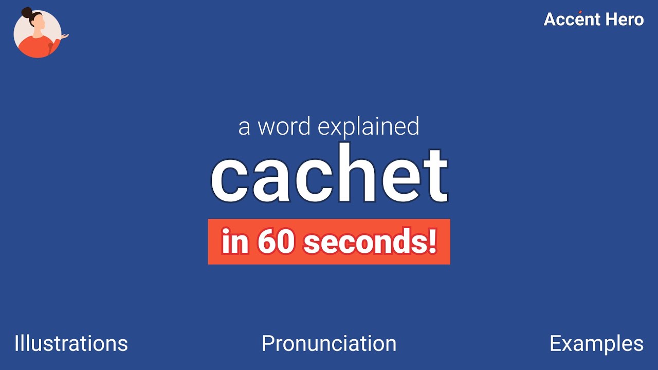 CACHET - Meaning and Pronunciation - YouTube