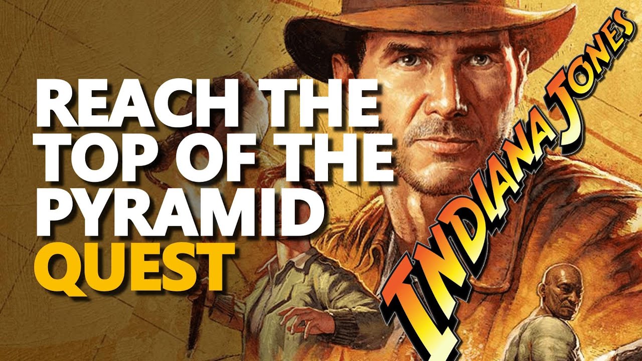 Reach the Top of the Pyramid Indiana Jones and the Great Circle Game ...