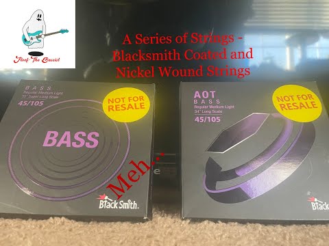 Series of Strings - Blacksmith Coated and Nickel Bass Strings - Floof ...