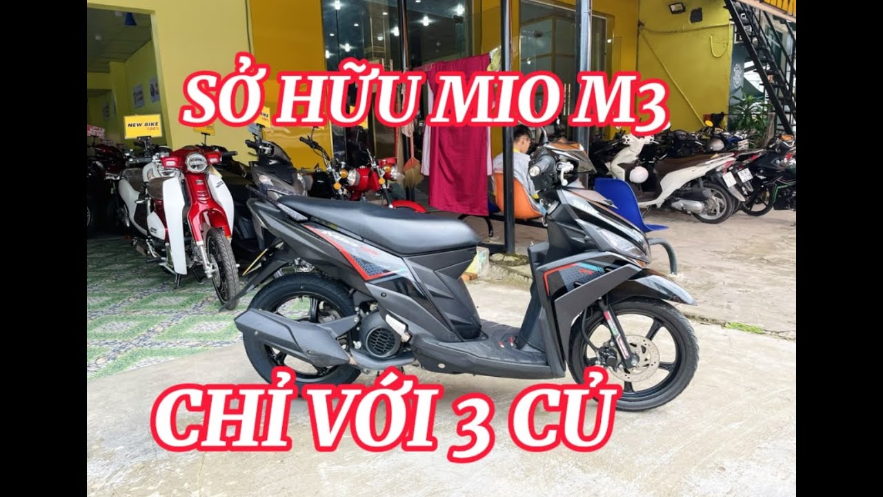 YAMAHA MIO M3 SỞ HỮU CHỈ CẦN TRẢ TRƯỚC 3 TRIỆU - XE THANH LÝ. - YouTube