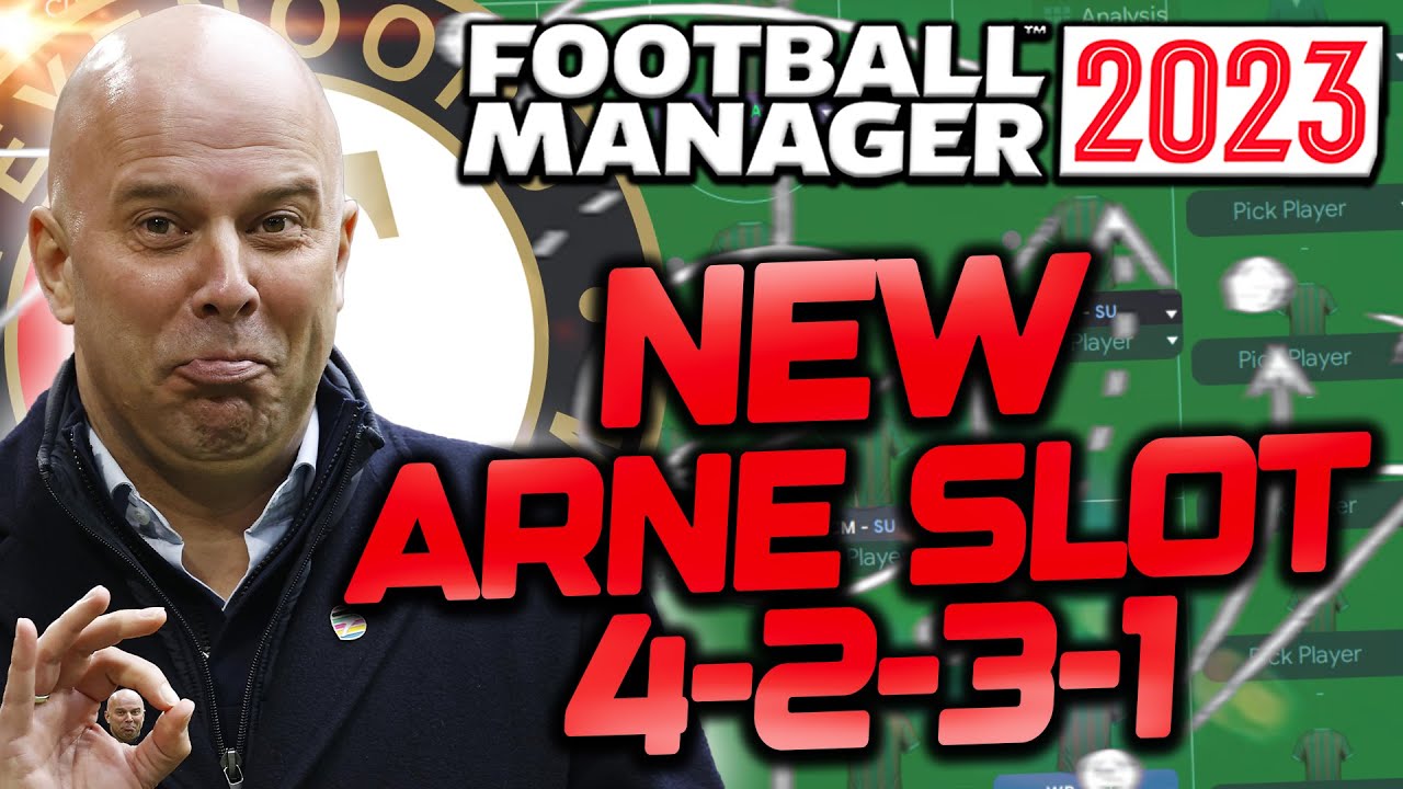 Arne Slots New 4 2 3 1 Feyenoord 2324 Tactic On Football Manager 2023 Youtube