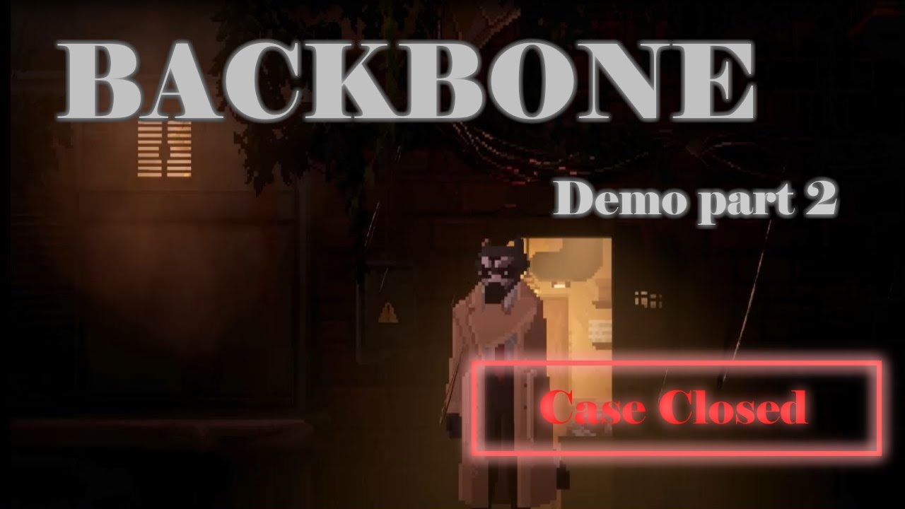 A surprising End to the Case in BACKBONE a demo - YouTube