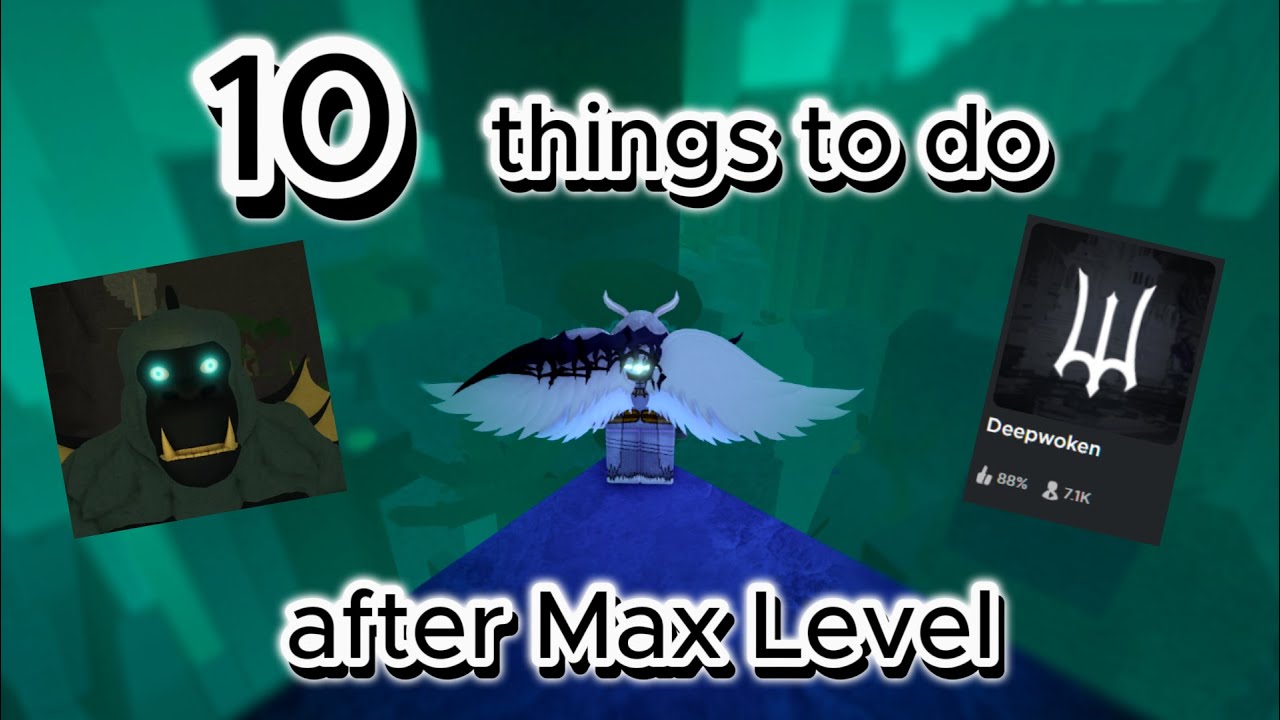 10 Things to do after you reach Max Level in Deepwoken - YouTube