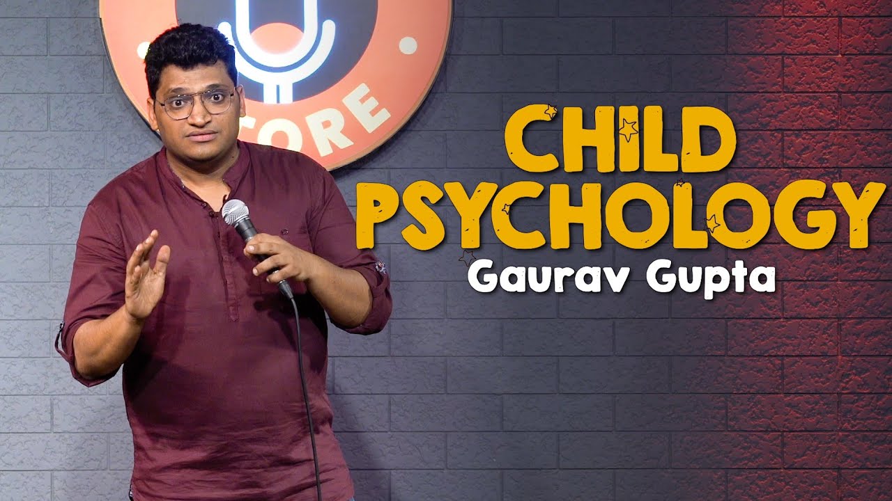 CHILD PSYCHOLOGY |Stand up comedy by Gaurav Gupta - YouTube