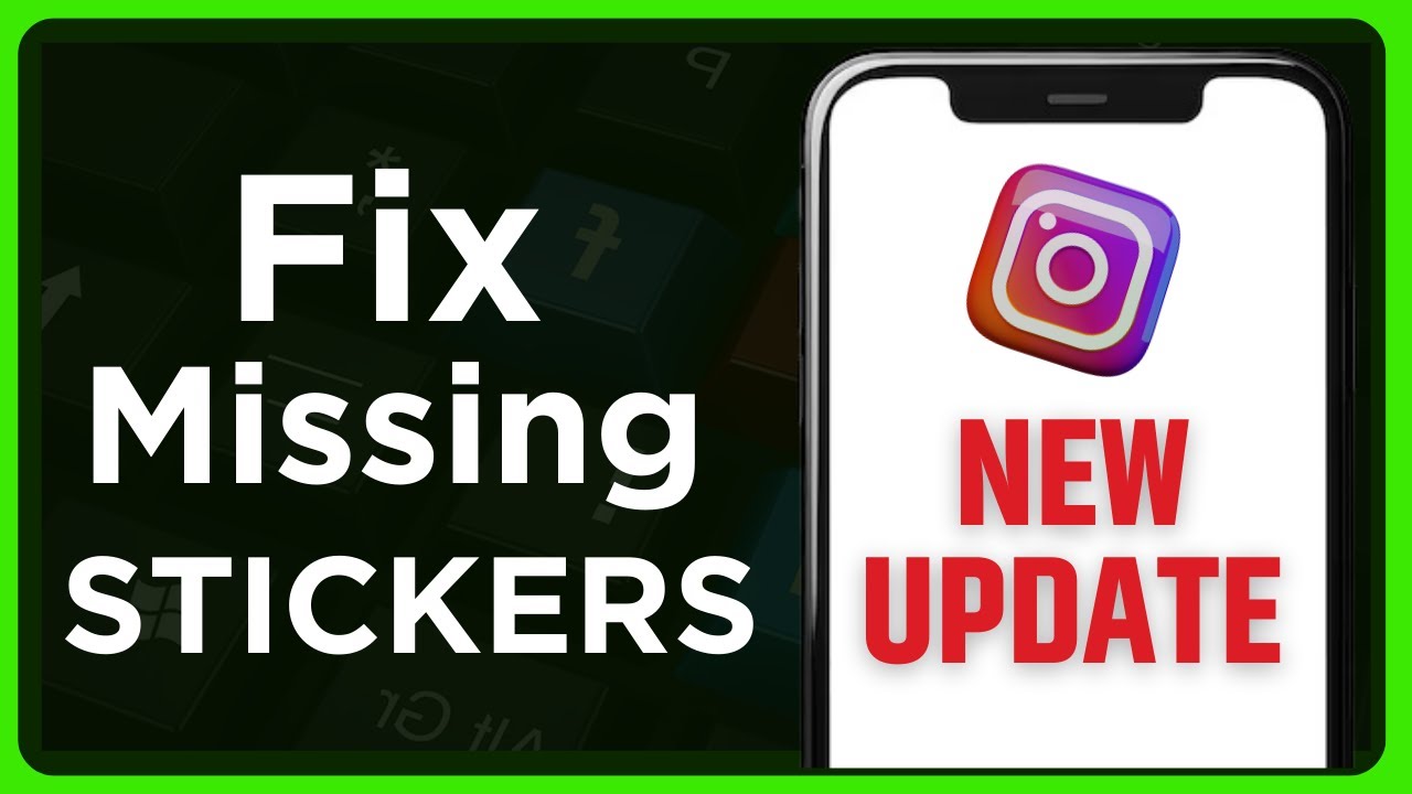 How To Fix Missing Stickers On Instagram - YouTube