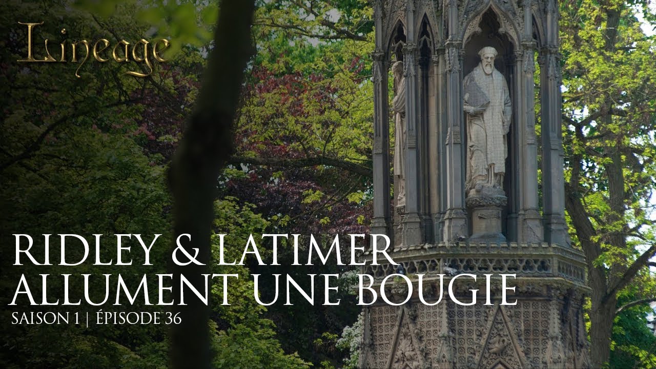 Épisode 36 | Ridley & Latimer allument une bougie | Dans la lignée des ...