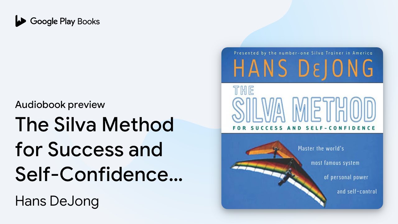 The Silva Method for Success and… by Hans DeJong · Audiobook preview ...