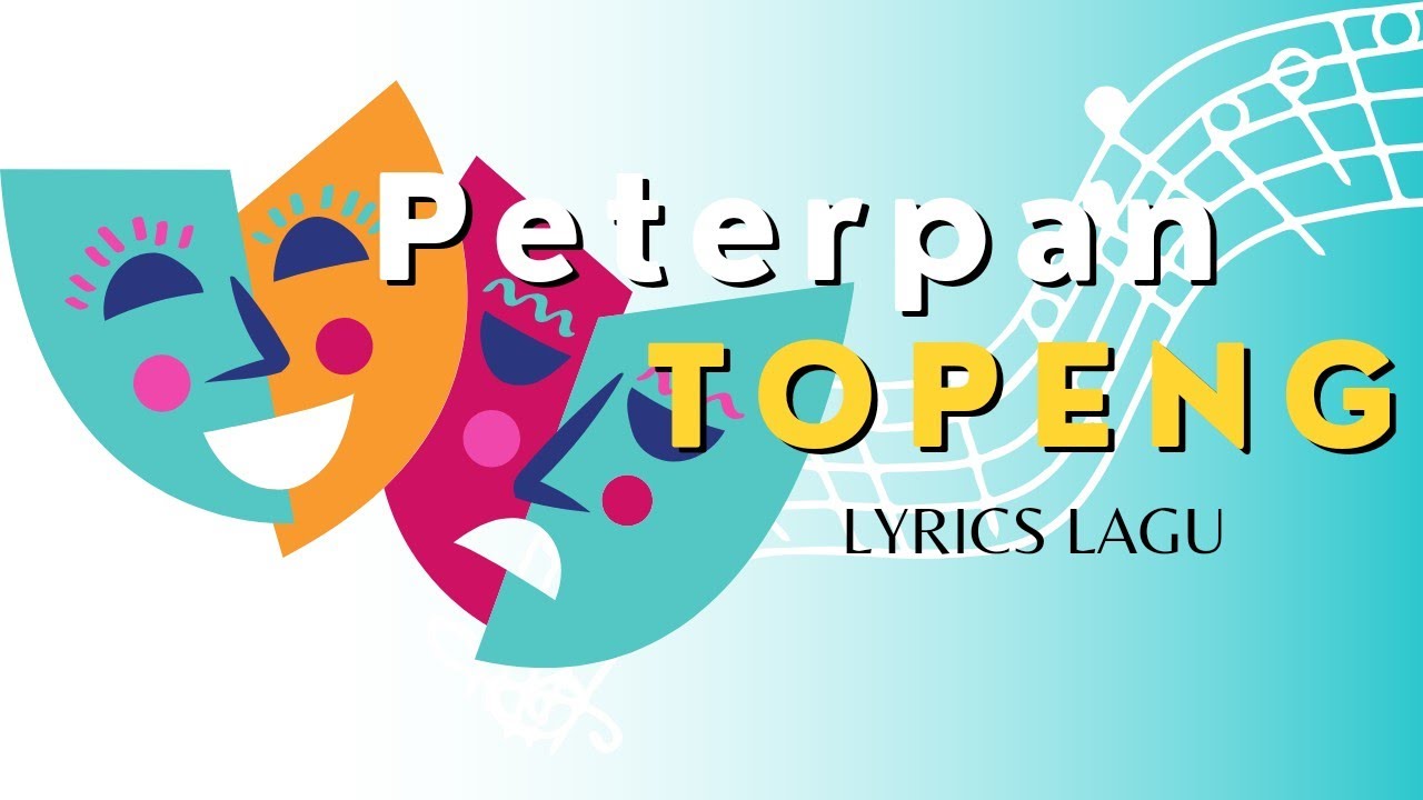 Peterpan - Topeng (Lyrics) - YouTube
