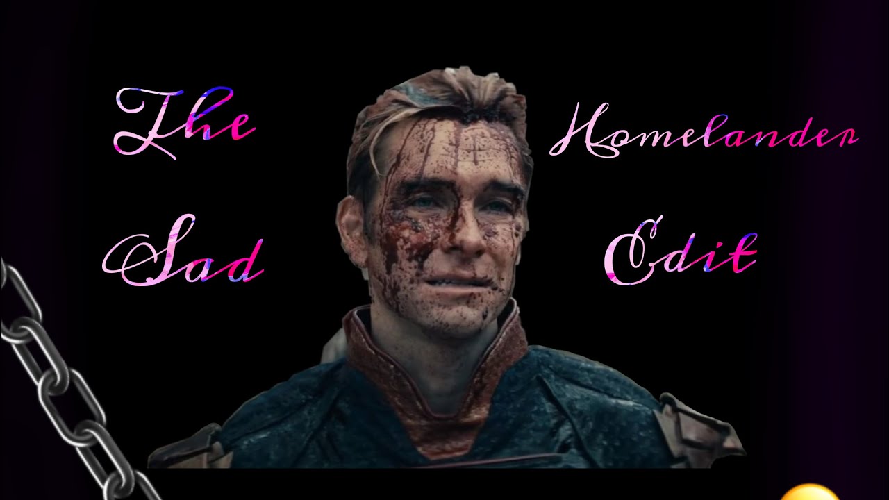 Homelander Sad Edit 🥺💔 | The Boys Edit | Free Preset | Hd WhatsApp ...