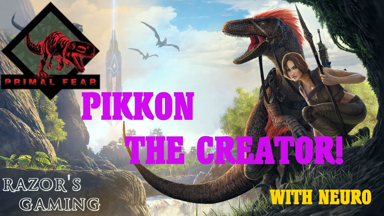 Ark: Survival Evolved - MODDED - PRIMAL FEAR - PIKKON THE CREATOR ...