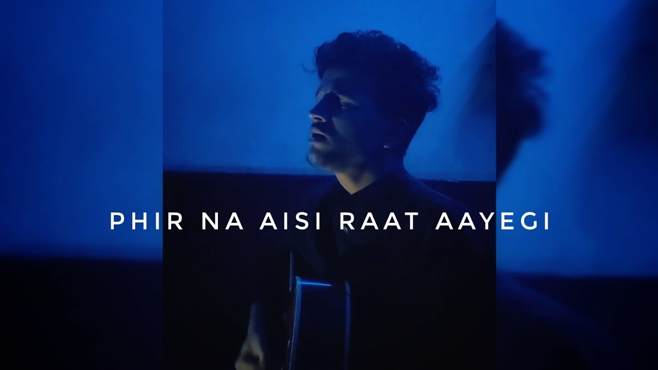 Phir Na Aisi Raat Aayegi | Cover By Mustafa Khalid - YouTube