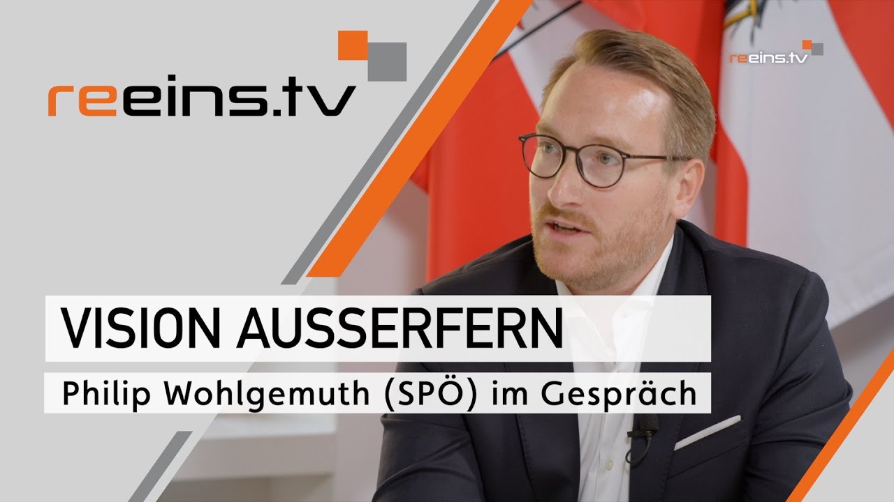 Vision Ausserfern - Vom Hier in die Zukunft! – Philip Wohlgemuth (SPÖ ...