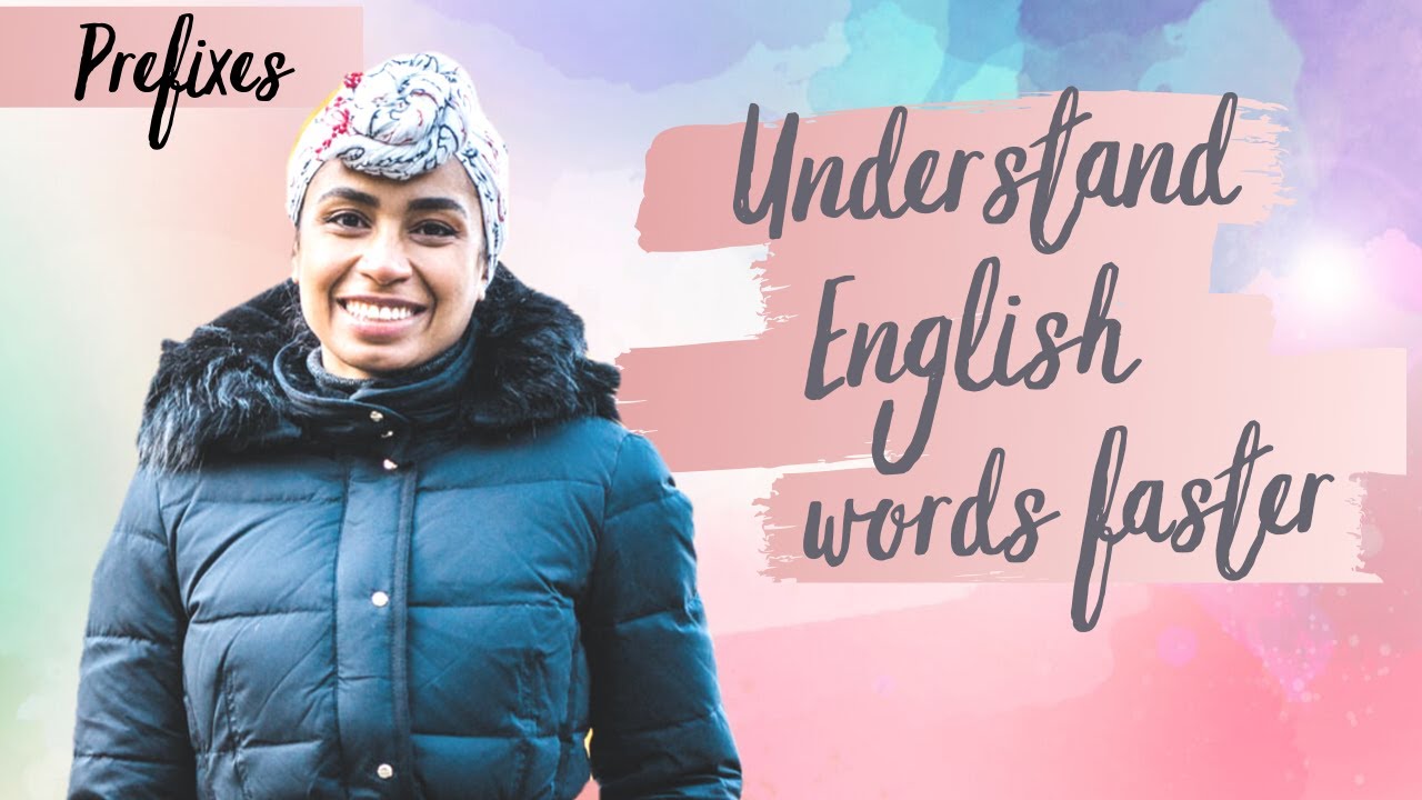 English Lesson HOW TO UNDERSTAND ENGLISH WORDS PREFIX YouTube English Lesson HOW TO UNDERSTAND ENGLISH WORDS PREFIX YouTube