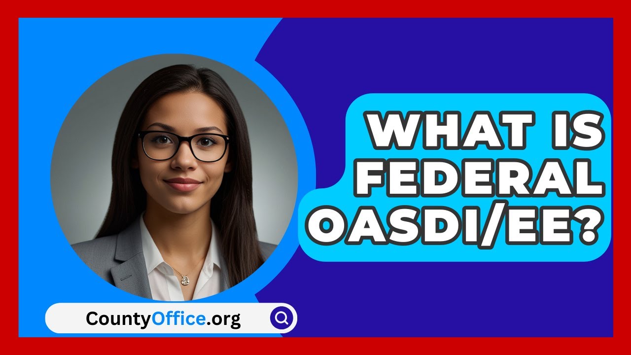 What Is Federal OASDI/EE? - CountyOffice.org - YouTube