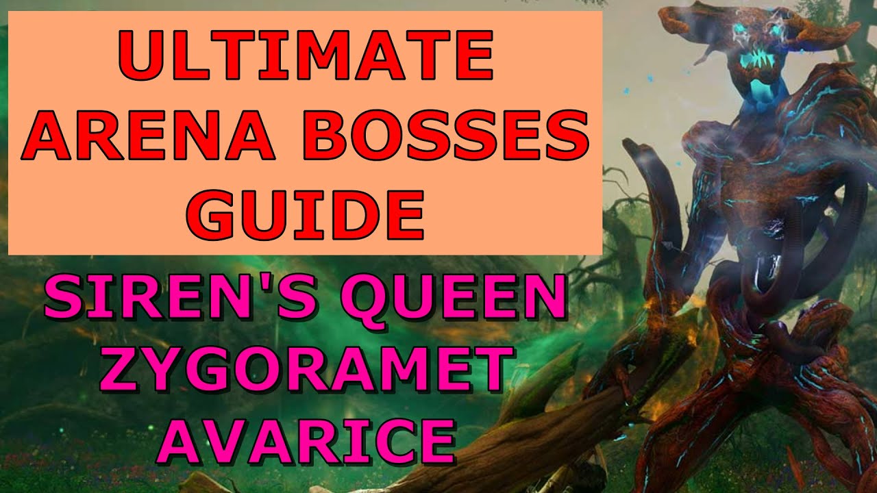 ULTIMATE Arena Bosses Guide | Avarice, The Siren's Queen, Zygoramet ...
