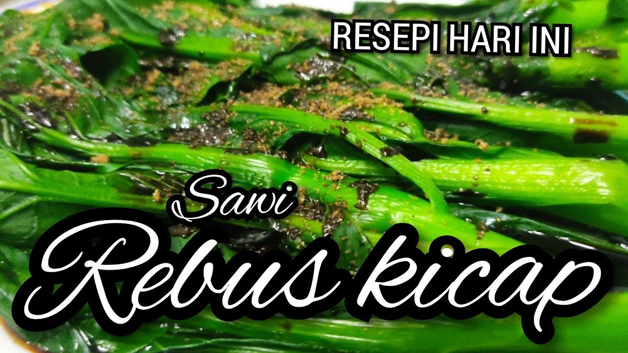 RESEPI HARI INI | SAWI REBUS KICAP | masakan paling mudah untuk berbuka ...