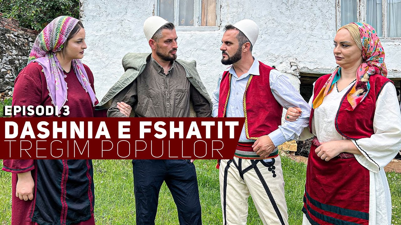 Tregim Popullor - Dashnia e Fshatit - Episodi 3 - YouTube