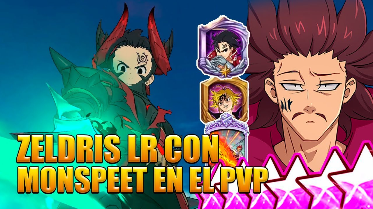 Zeldris LR con un Asombroso Combo de Monspeet en Pvp / The Seven Deadly ...