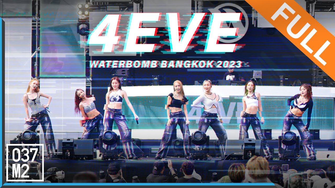 4EVE @ WATERBOMB BANGKOK 2023 [Full Fancam 4K 60p] 230414 - YouTube