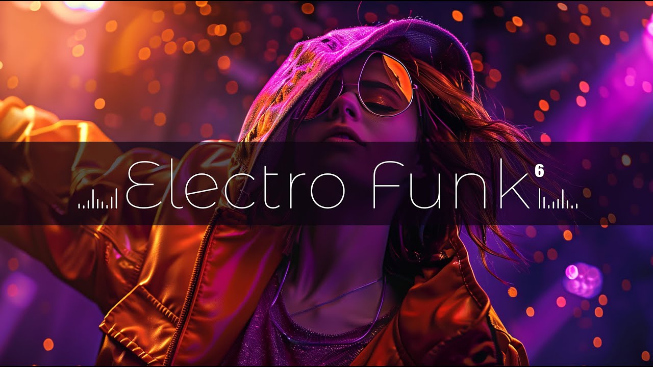 ElectroFunk N°6 - Funky Fusion: Electro Funk Anthems to Get Your Groove ...