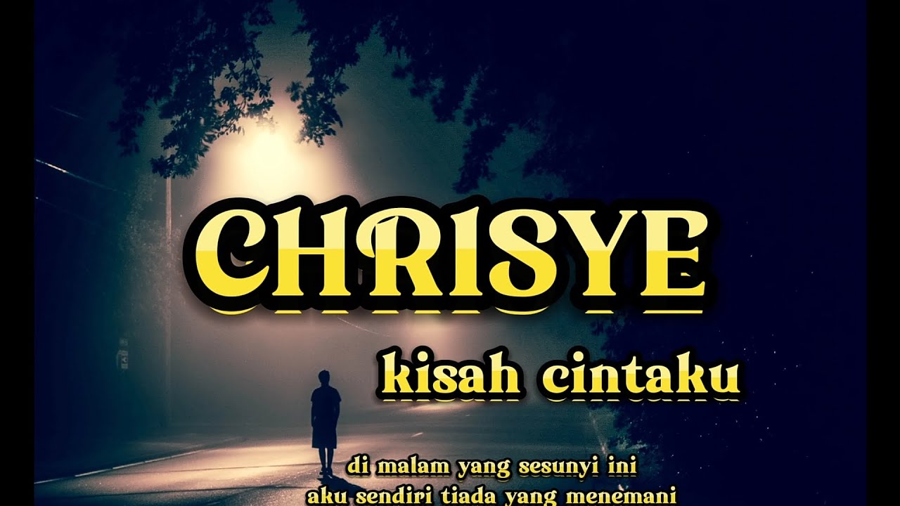 Chrisye - Kisah Cintaku (Lirik Lagu - YouTube