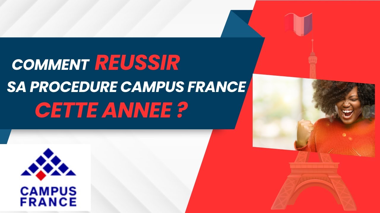 Campus France 🇫🇷 :COMMENT REUSSIR SA PROCEDURE CAMPUS FRANCE CETTE ANNEE ? - YouTube
