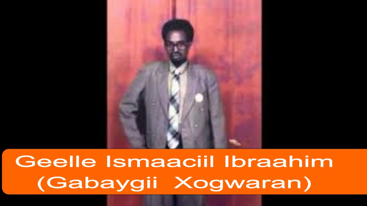 Geelle Ismaaciil Geele Faruur(Xog-Waran) - YouTube