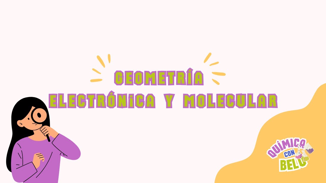 Geometría electrónica y molecular - YouTube