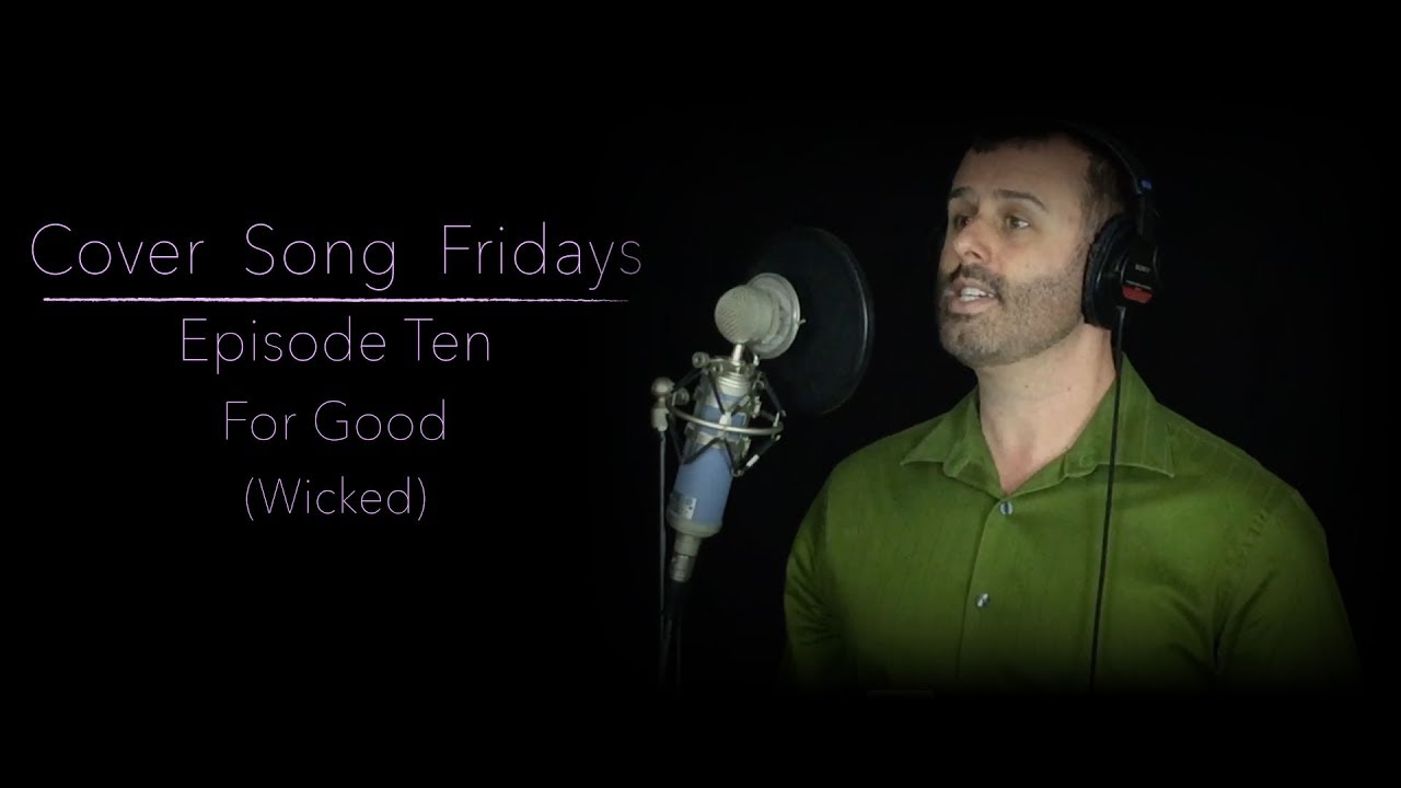 Nathan Temby | COVER SONG FRIDAYS | S1:E10 | For Good (Wicked Cover ...