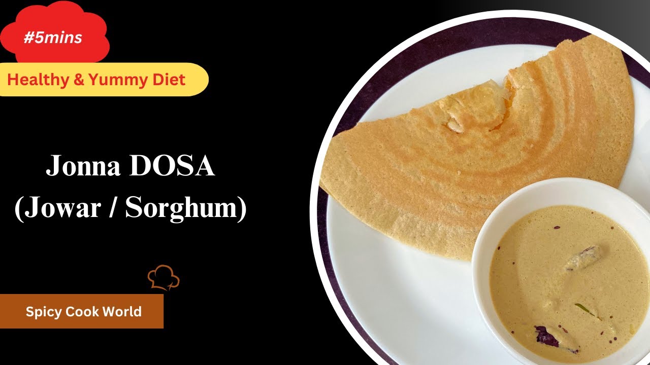 Healthy & Yummy Diet Jonna DOSA | Jowar / Sorghum #easyrecipes # ...