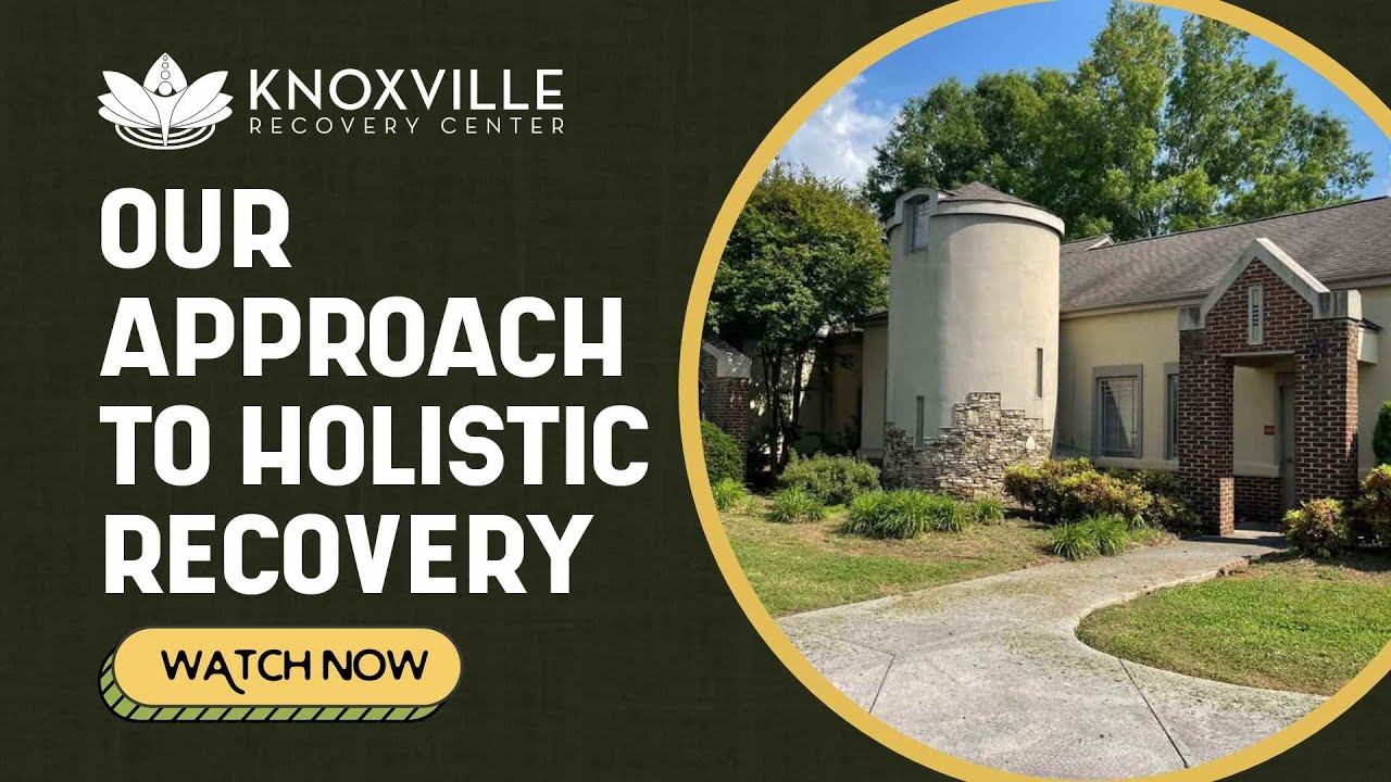 Our Approach to Holistic Healing | Knoxville Recovery Center | Heal ...