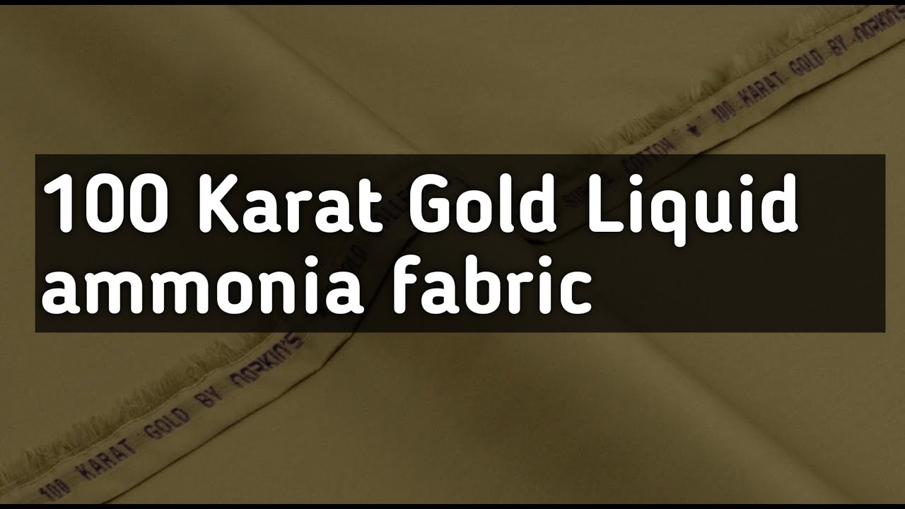 extremely luxurious cotton 100 karat gold by narkins | liquid ammonia ...