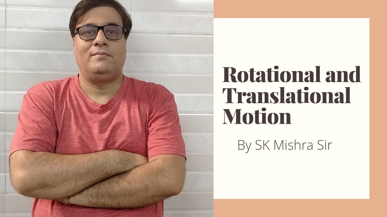 ROTATIONAL AND TRANSLATIONAL MOTION COMBINED FOR JEE /NEET - YouTube