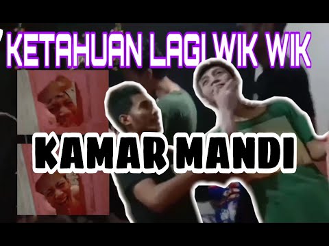 KETAHUAN WIK WIK DI KAMAR MANDI