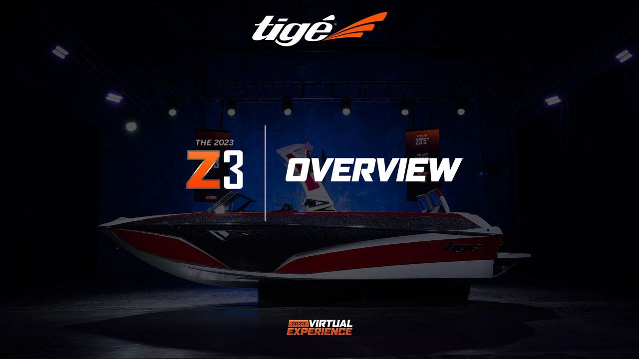 Z3 Overview | 2023 Tige Boats Virtual Experience - YouTube