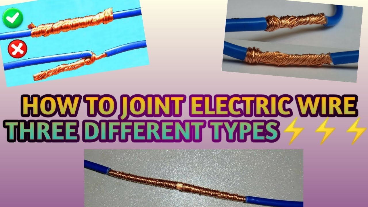 How To Joint Electric Wire Three Different Types⚡⚡⚡ Proper Joint of ...