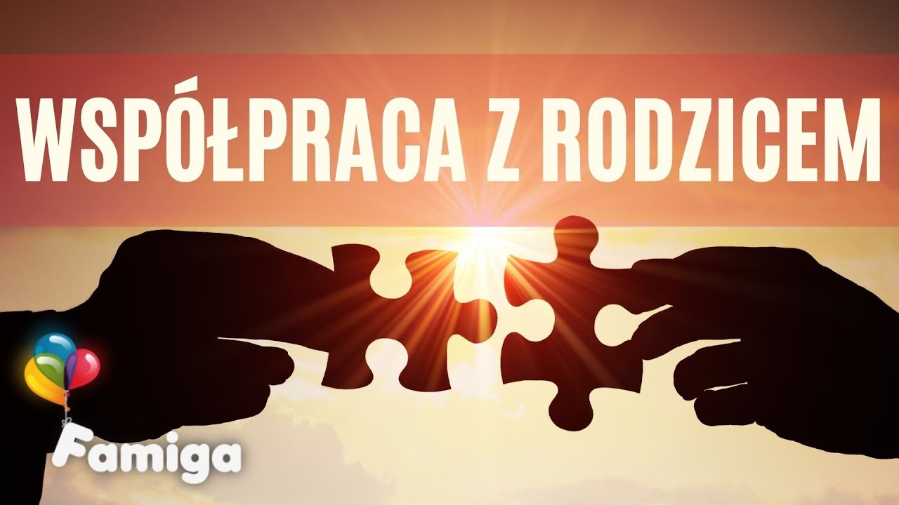 Współpraca z rodzicem. Komunikacja i wsparcie w codziennej pracy ...