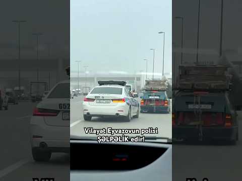 Yol Polisi görən kimin dalıyca düşüb? Vilayət Eyvazovun polisi ancaq kasıbları görür!