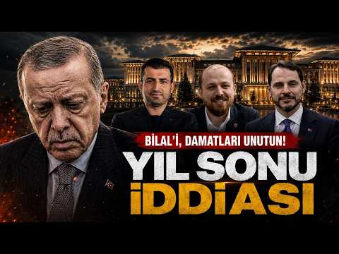 Yıl sonu iddiası; Bilal'i de, Damatları da unutun...