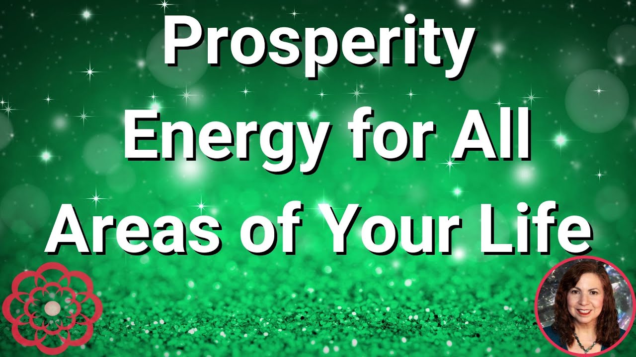 Prosperity Energy for All Areas of Your Life ️ - YouTube