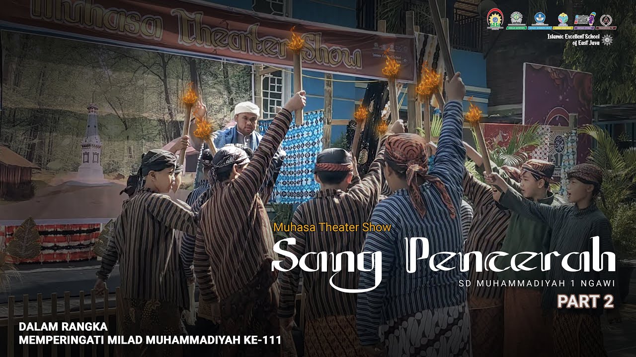 MUHASA THEATRE SHOW PART 2 | Sang Pencerah | SD Muhammadiyah 1 Ngawi ...