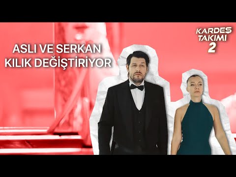 Kardeş Takımı 2 | Aslı ve Serkan Kılık Değiştiriyor