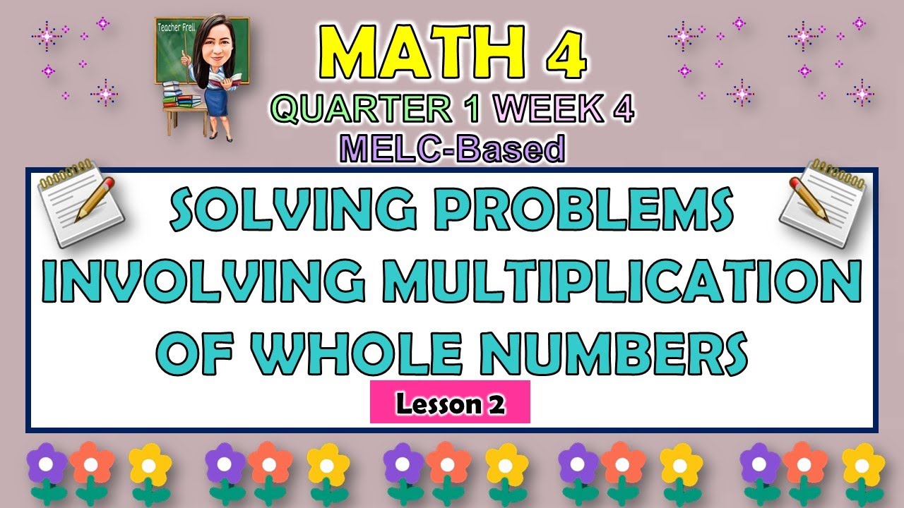 MATH 4 QUARTER 1 WEEK 4 LESSON 2 SOLVING PROBLEMS INVOLVING MATH 4 QUARTER 1 WEEK 4 LESSON 2 SOLVING PROBLEMS INVOLVING