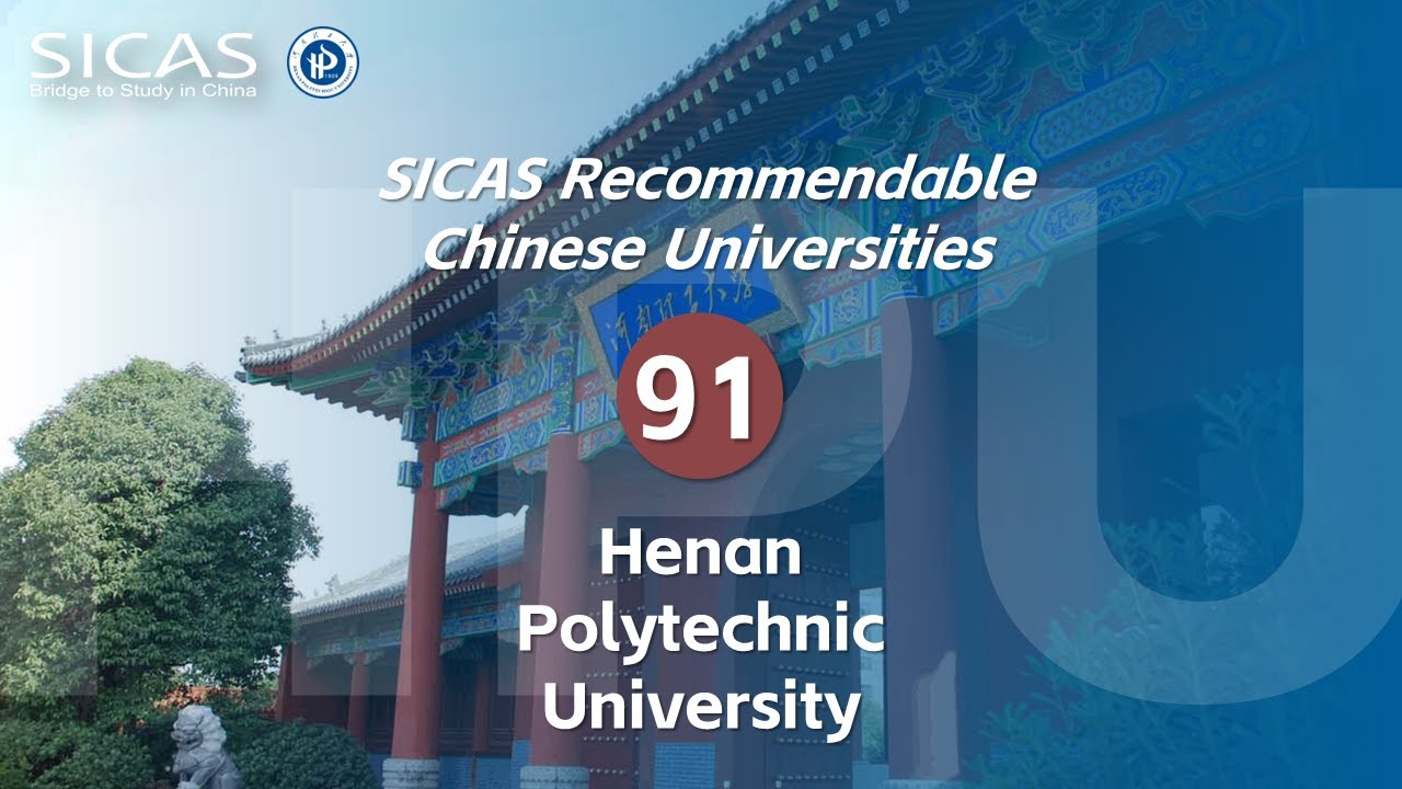 Henan Polytechnic University--SICAS Recommended Universities XCI - YouTube Henan Polytechnic University--SICAS Recommended Universities XCI - YouTube