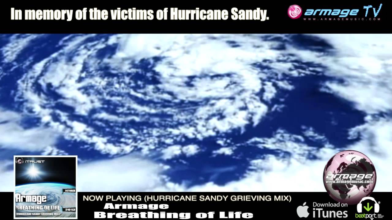 Armage - Breathing of Life Hurricane Sandy GRIEVING MIX Trance ...