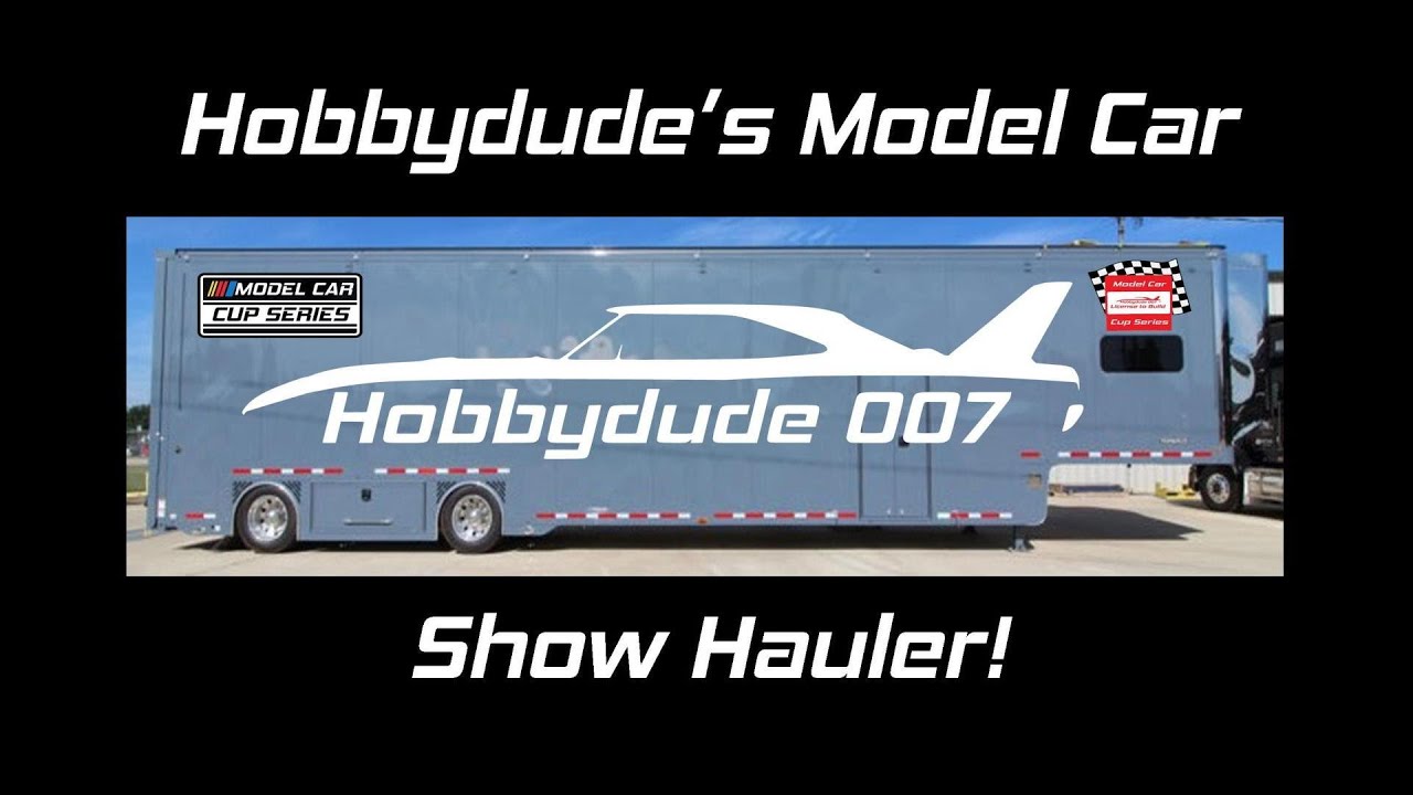 Hobbydude's Model Car Show Hauler - YouTube