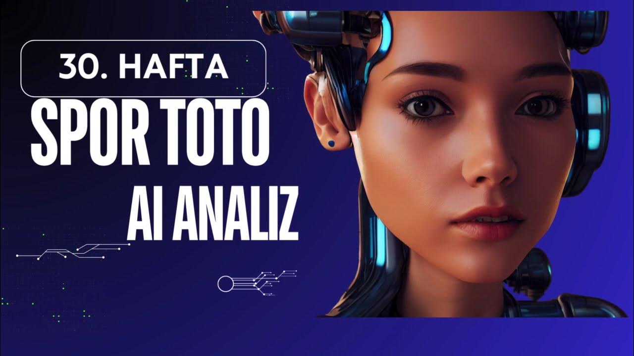 Spor Toto 30. Hafta Akıllı Analiz Tahminleri 2025 - - YouTube