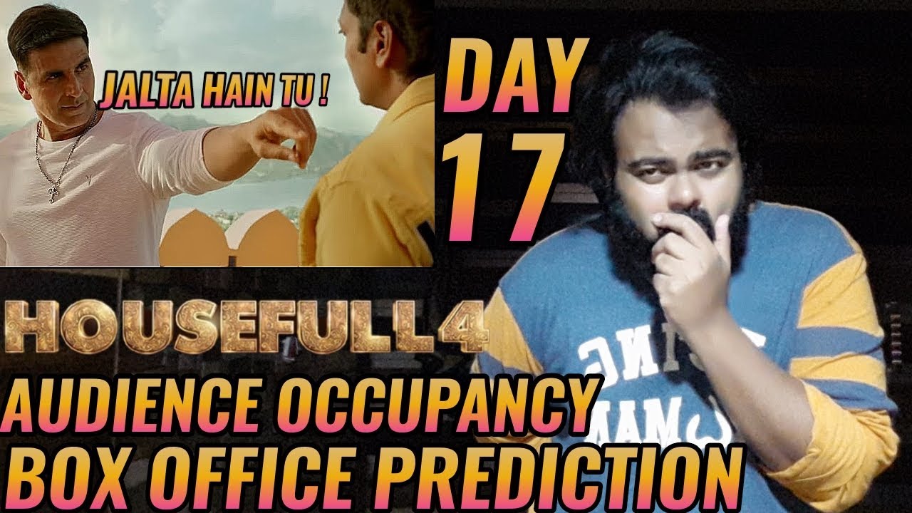 HOUSEFULL4 BOX OFFICE COLLECTION DAY 17 | PREDICTION | OCCUPANCY ...