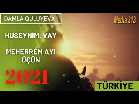 Huseynim Vay | Damla Quluyeva Meherrem Ayı Ucun 2021