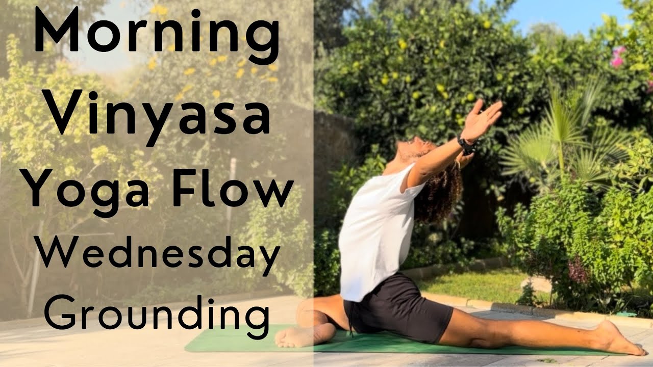 Morning Vinyasa Yoga (Intermediate) / Wednesday Grounding - YouTube